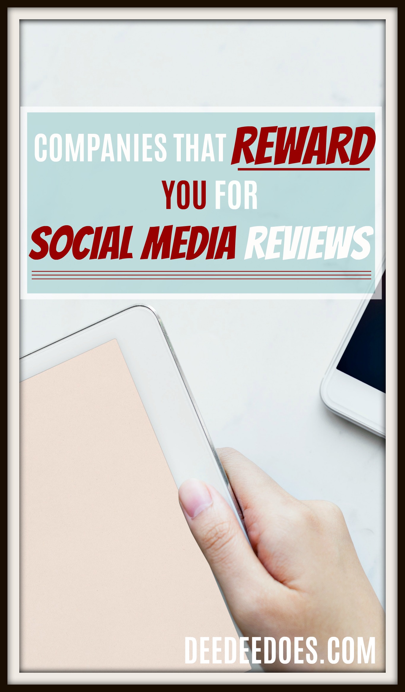 Companies That Will Reward You for Your Social Media Reviews