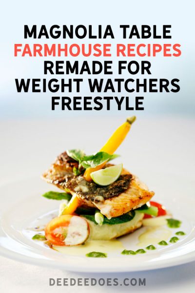 Magnolia Table Farmhouse Cookbook Recipes Remade Weight Watchers Freestyle