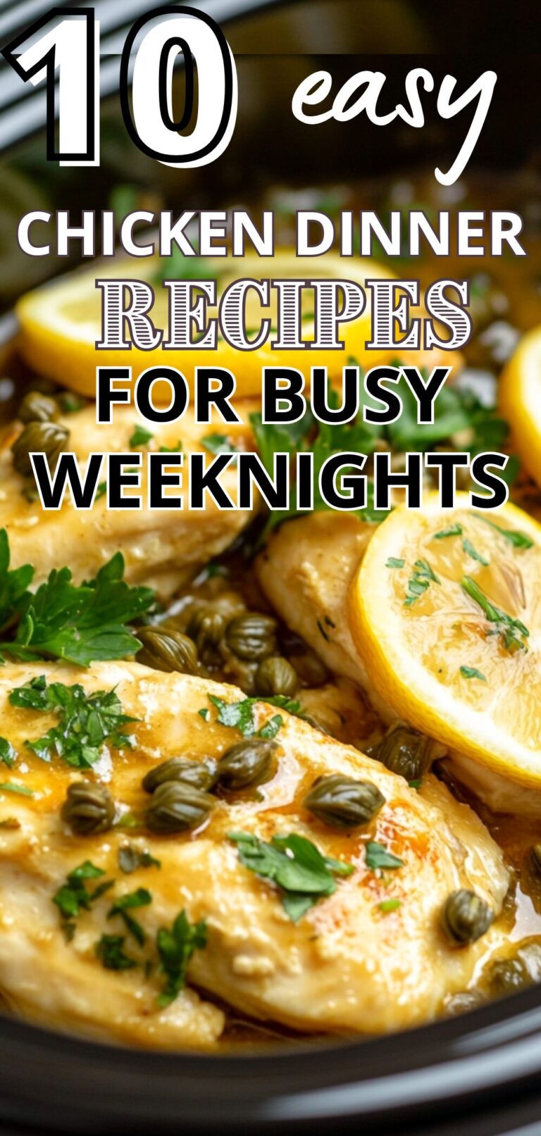 10 Easy Chicken Dinner Recipes for Busy Weeknights