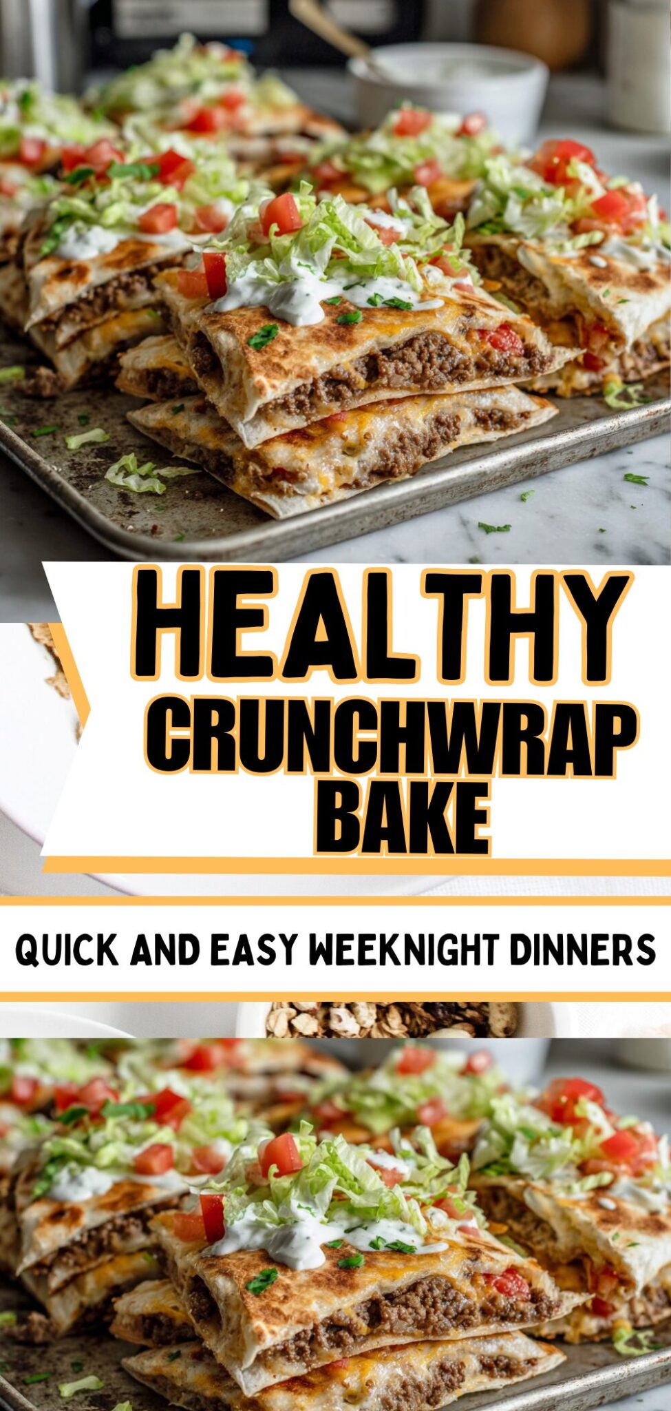 Healthy Crunchwrap Supreme Bake (Easy Sheet Pan Dinner)